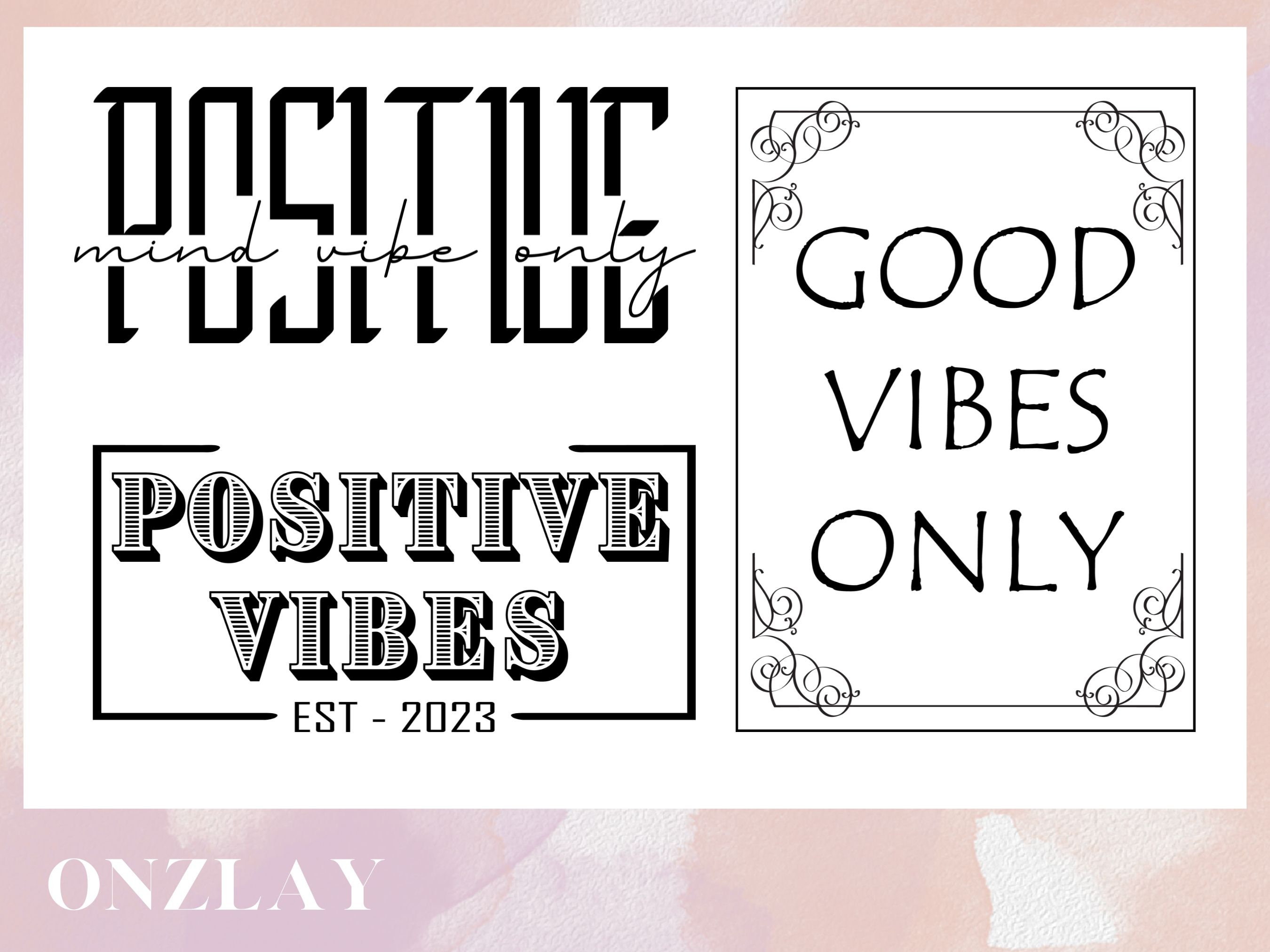 06 Good Vibes Svg Positive Vibes Only Svg, Simply Positive Vibes Thick ...