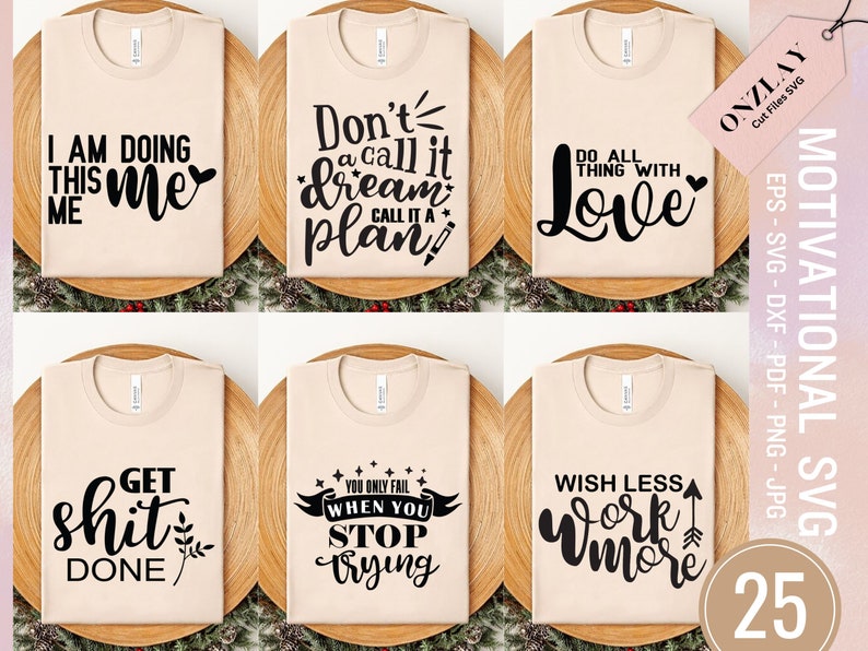 Inspirational Quotes Bundle: SVG for Shirts, Wall Art, Tumblers ...