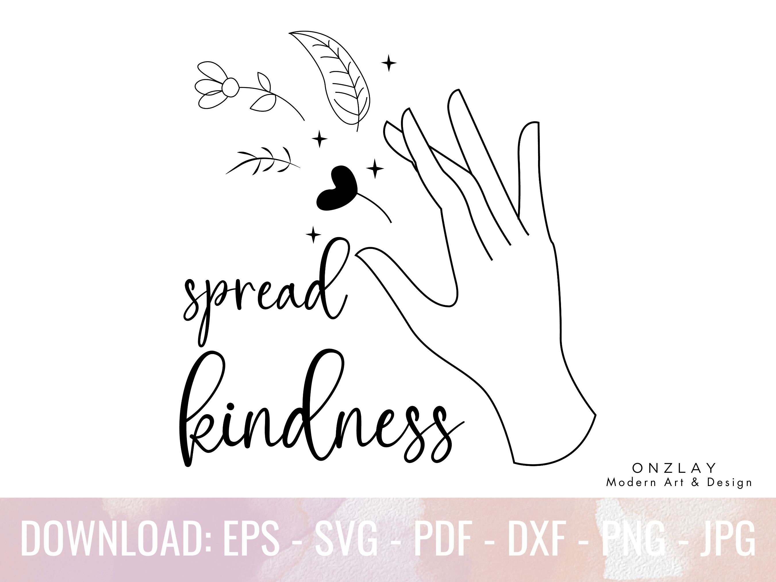 Spread Kindness Svg | Kindness Svg, Positive Quotes Svg | Be Kind Svg ...