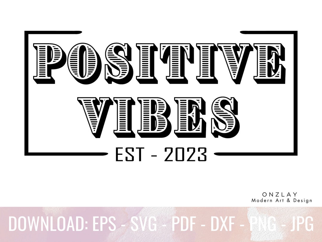 Positive Vibes Png | Good Vibes Svg, Positive Quote Svg | Mind Body ...