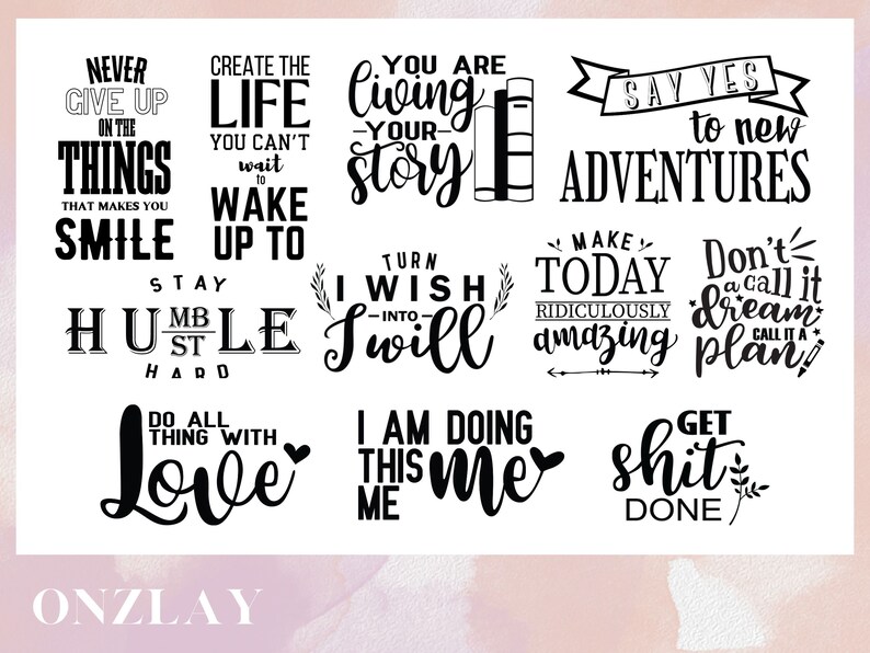 Inspirational Quotes Bundle: SVG for Shirts, Wall Art, Tumblers ...