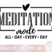 Meditation Mode Svg | Good Vibes Svg, Positive Mindset Svg | Sassy ...