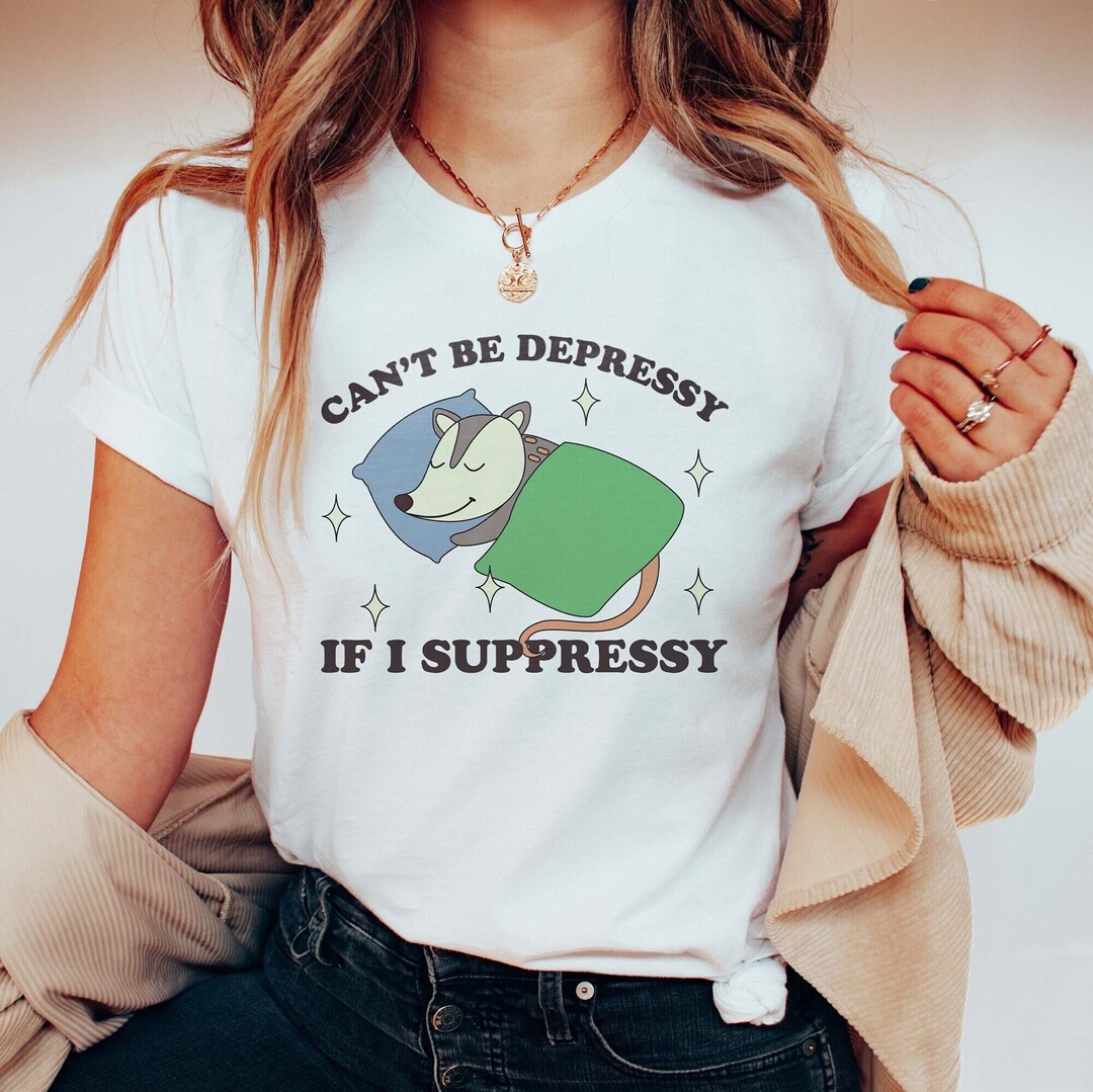 Suppressing My Way to Sunshine hopefully: Can't Be Depressy If I ...