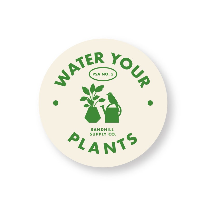 PSA No. 05 - Water Your Plants Sticker - Etsy
