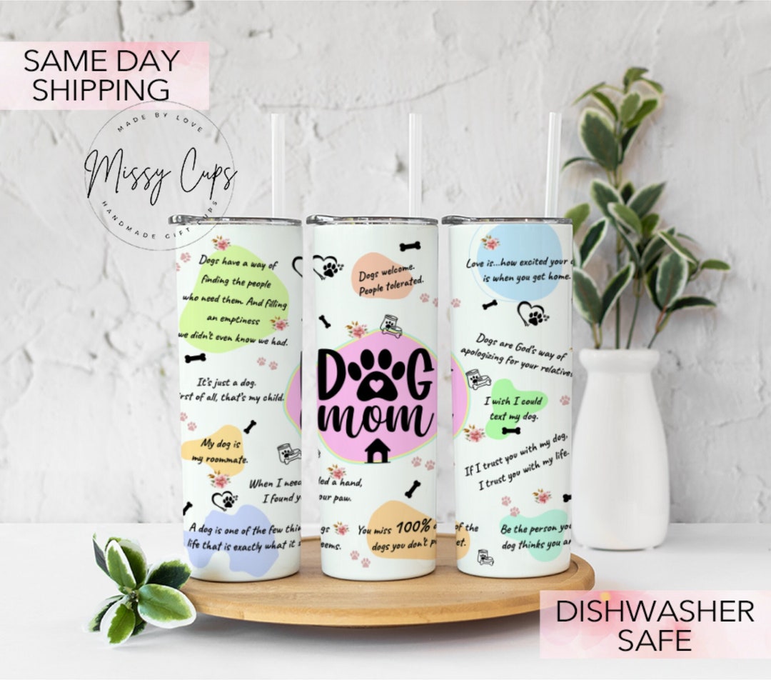 Dog Mom Tumbler, Dog Mom Gift, Dog Mom Cup, Gift for Dog Mom, Dog Mom ...