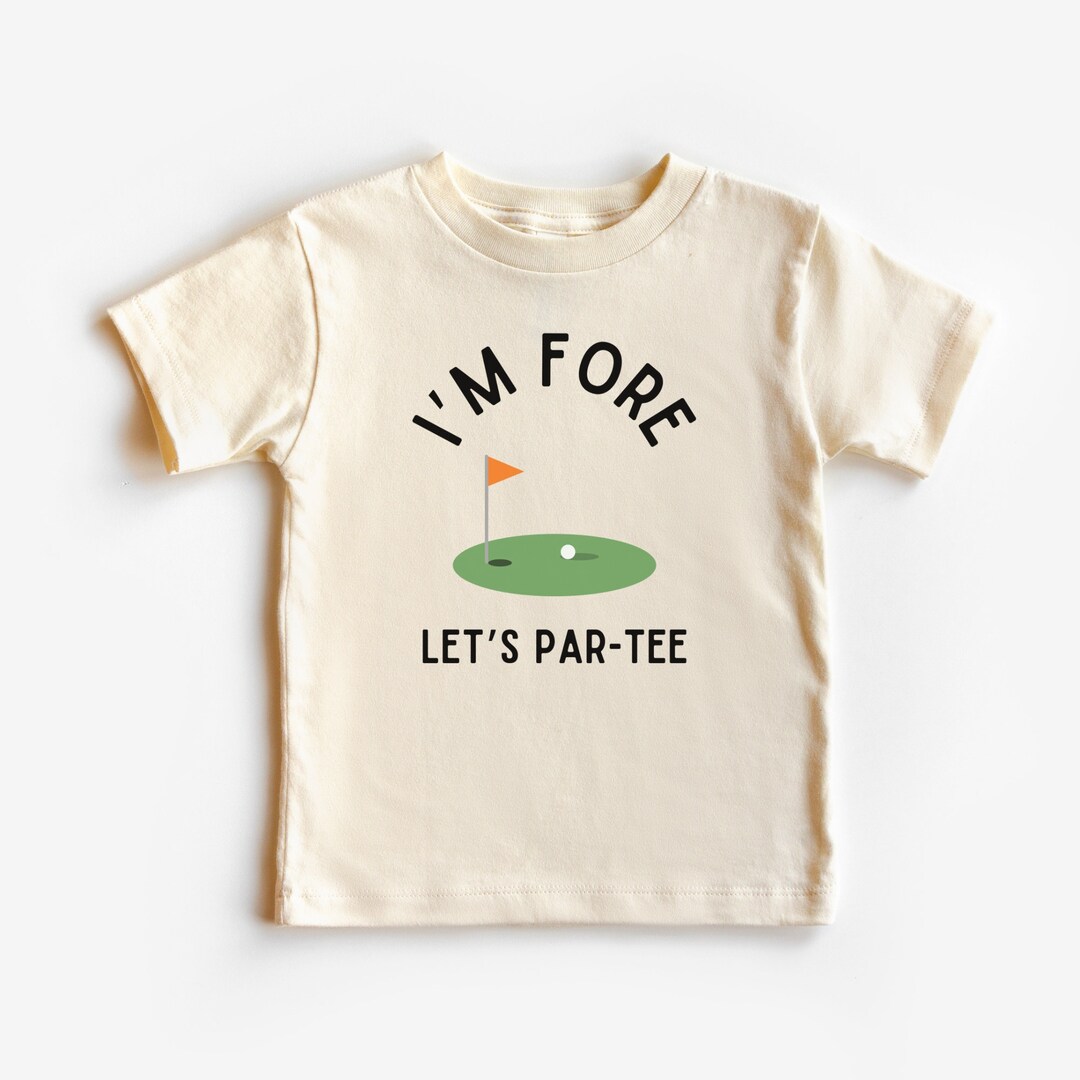 I'm Fore Let's Par-tee Birthday Tshirt for Toddler 4th Golf Birthday ...