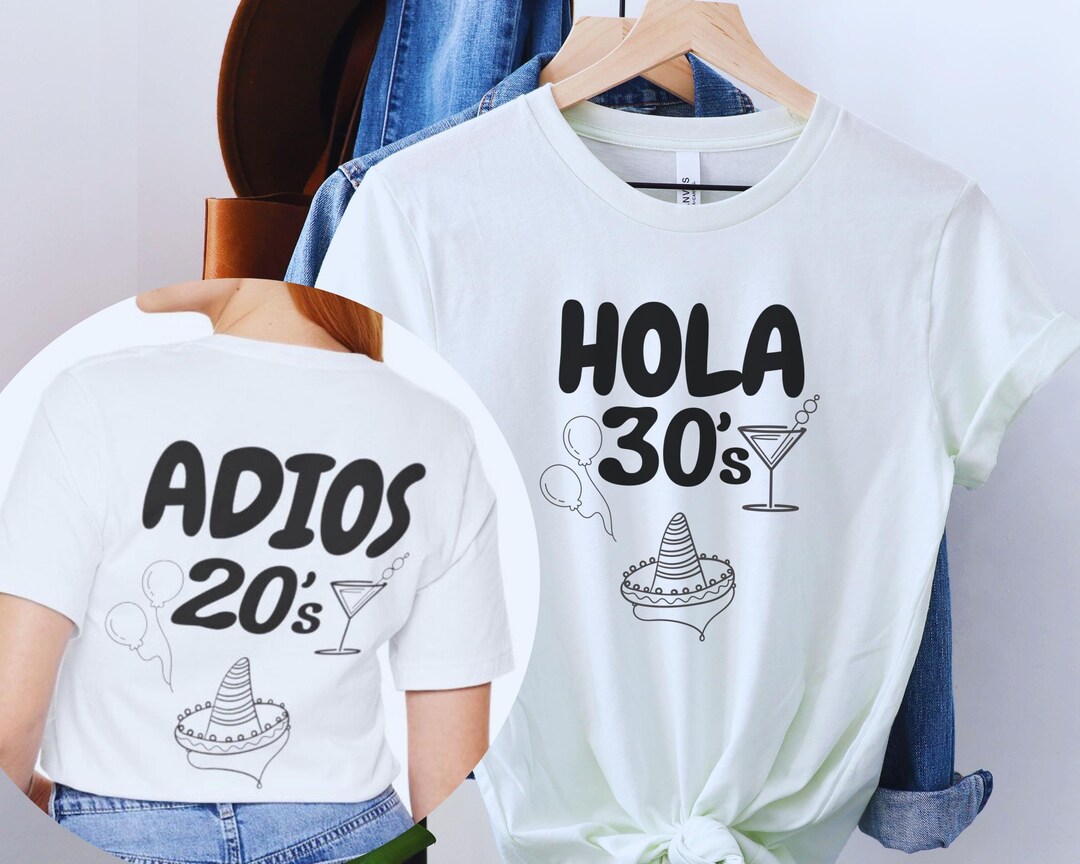 30th Birthday Shirt, Hello 30s Shirt, Goodbye 20s Birthday Party, Front ...