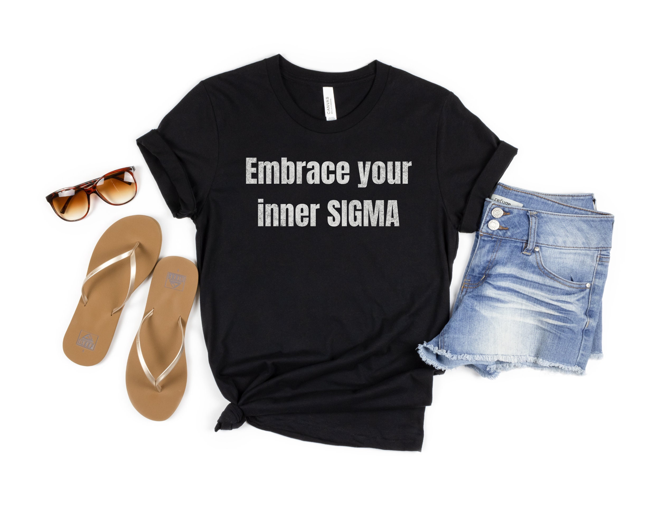 Embrace Your Inner Sigma White Letters, Trendy Shirt, Unisex, Gift for ...