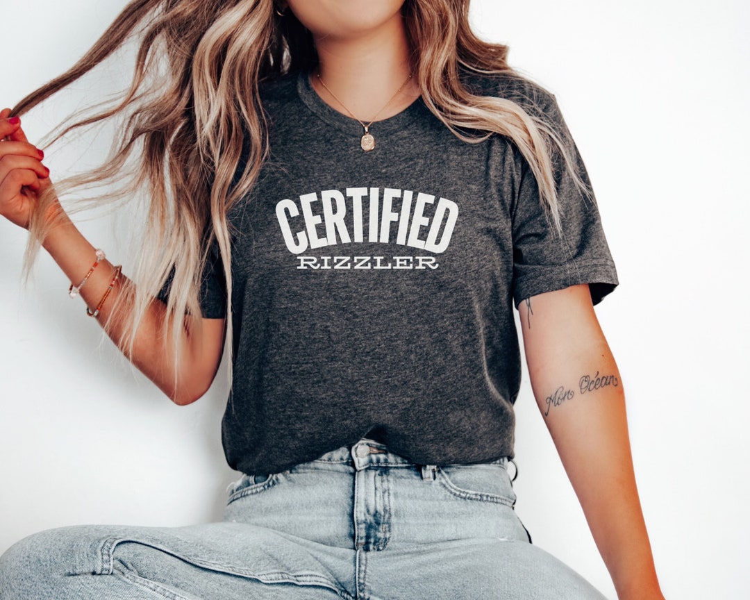 Certified Rizzler White Letters Unisex, Trendy Shirt, Unisex, Gift for ...