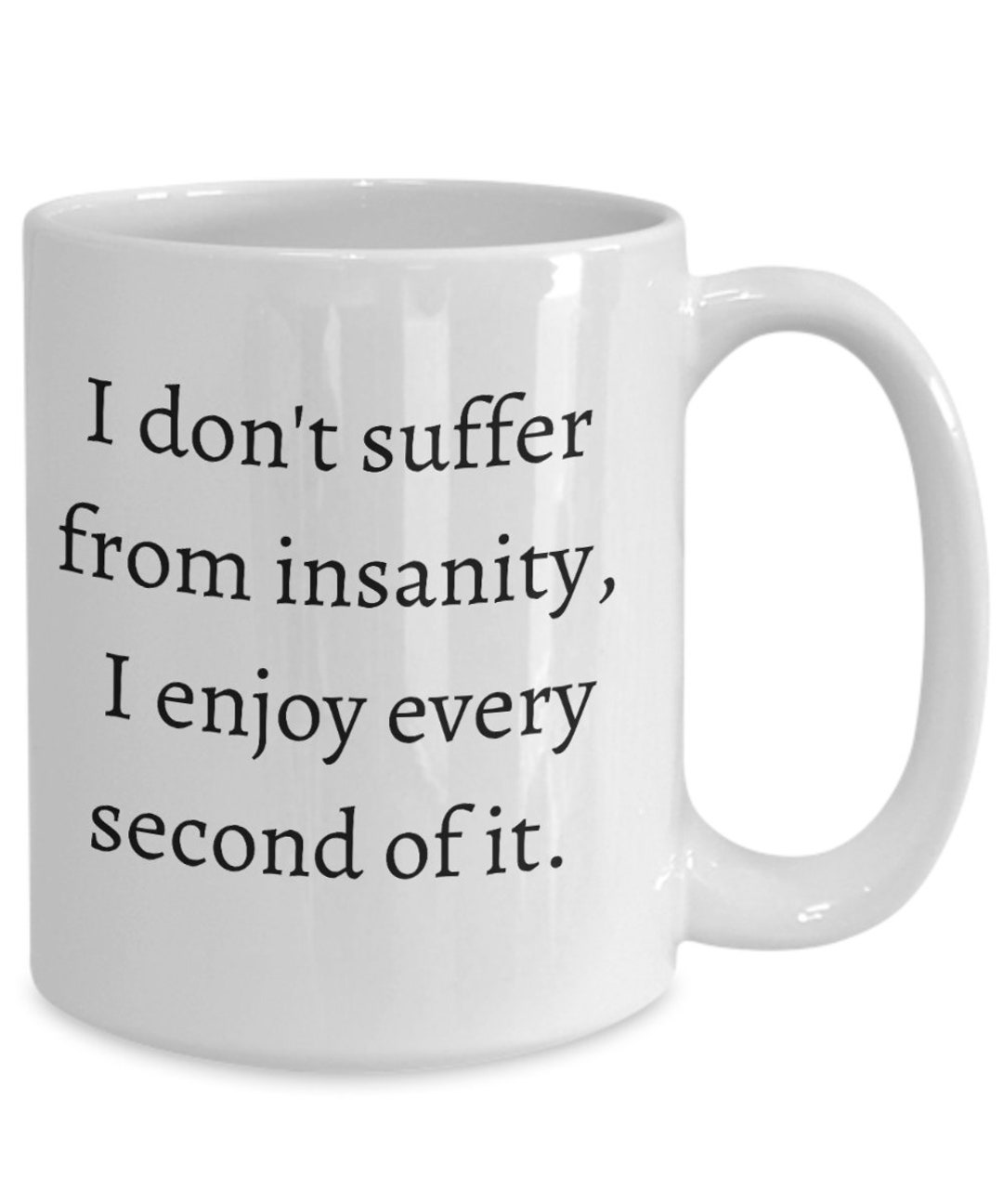 Insanity Mug, Funny Mug, Insanity Coffee Cup - Etsy
