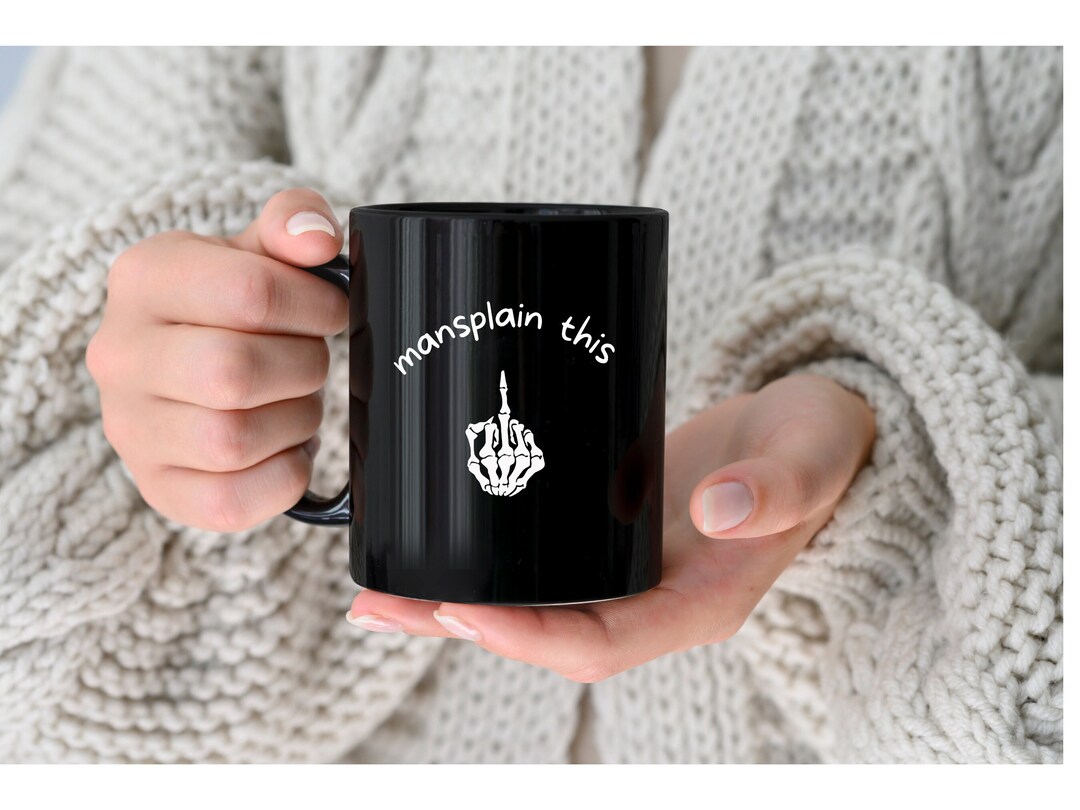 Mansplain This Funny Feminist Skeleton Mug. Sarcastic, Women’s ...