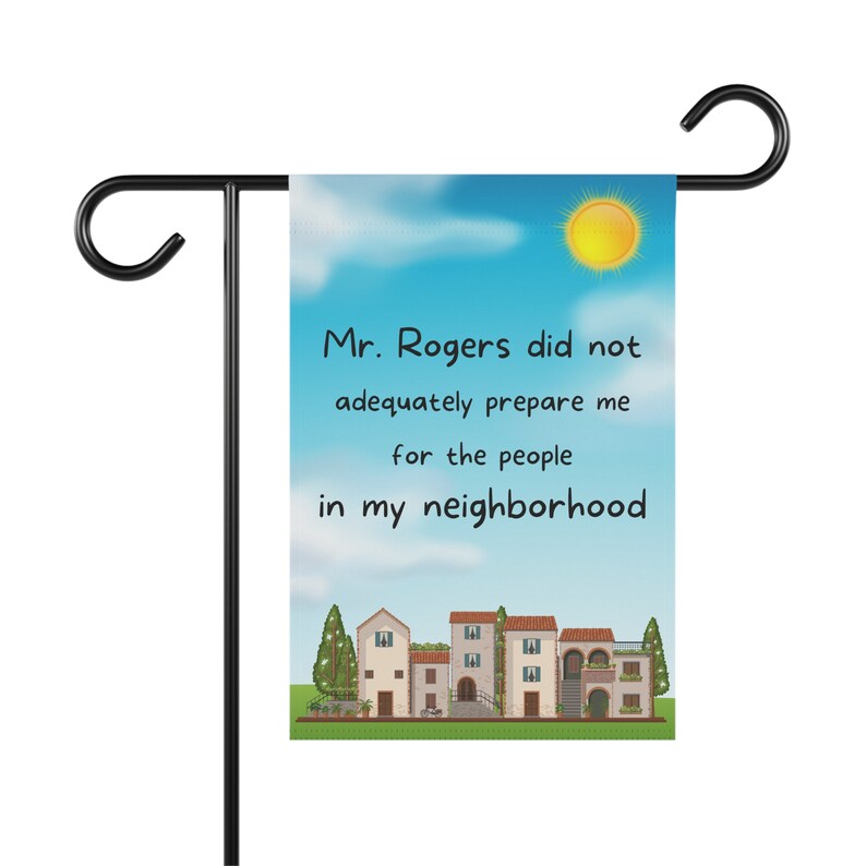 Funny Mr Rogers Neighborhood Garden and House Flag, Sarcastic Yard Flag ...