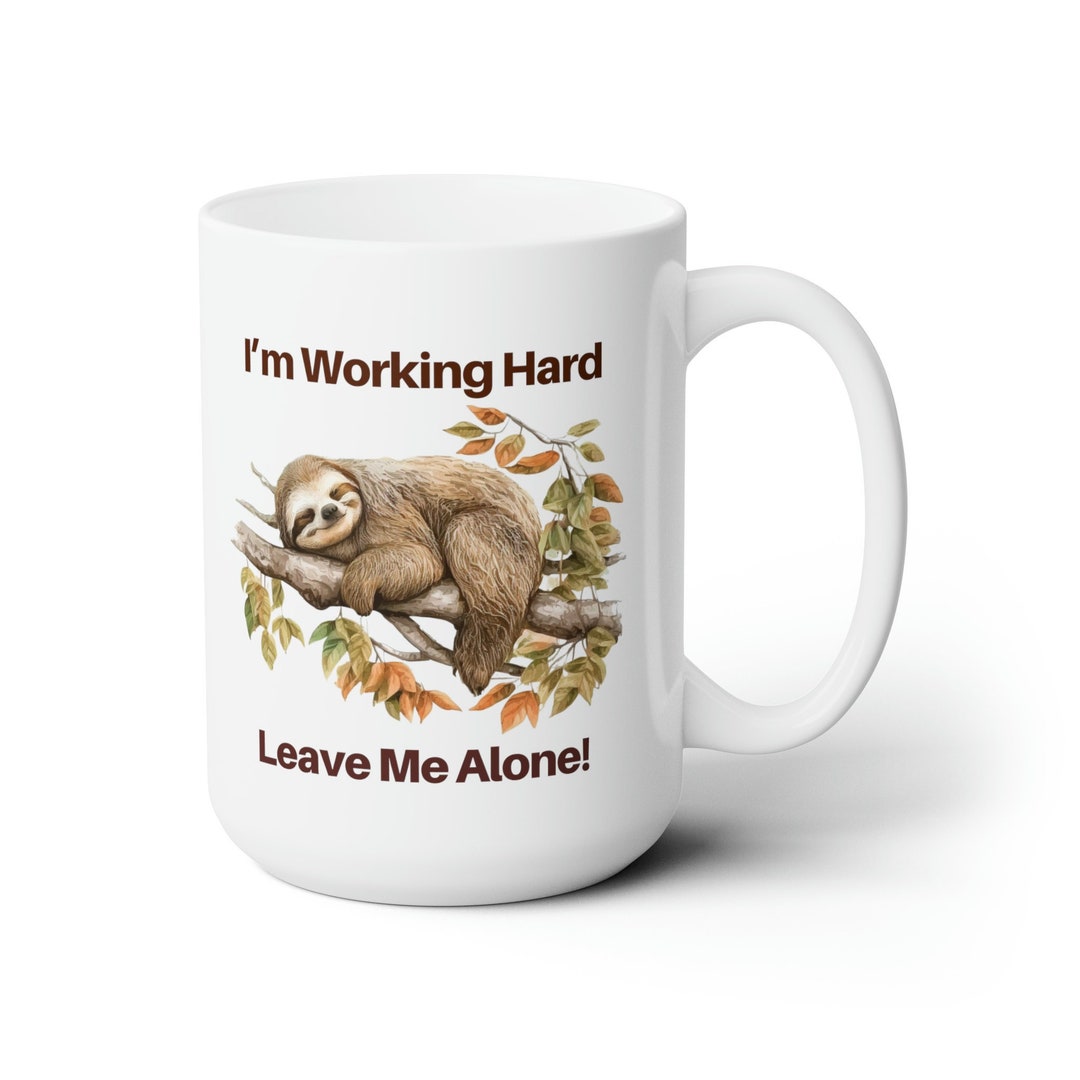 Cute Lazy Sloth 15 Oz Mug. Exotic Animal Lover Coffee & Tea Cup ...