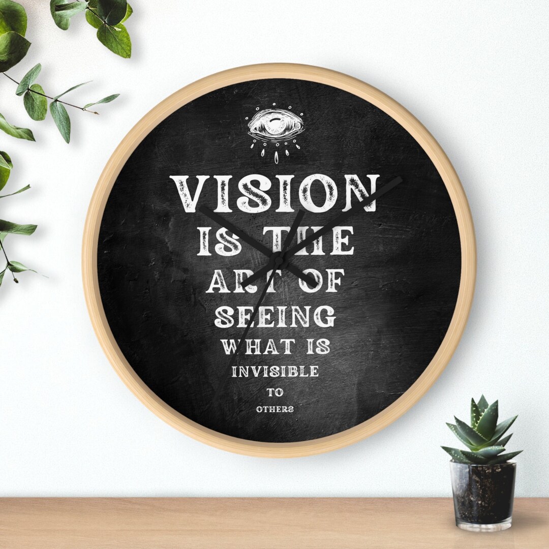 Vision is the Art of Seeing What is Invisible to Others Wall Clock - Etsy