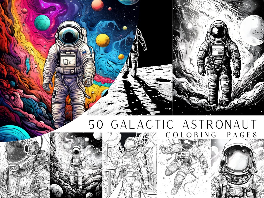 50 Galactic Astronaut Coloring Pages - Kids and Adult Coloring Book ...