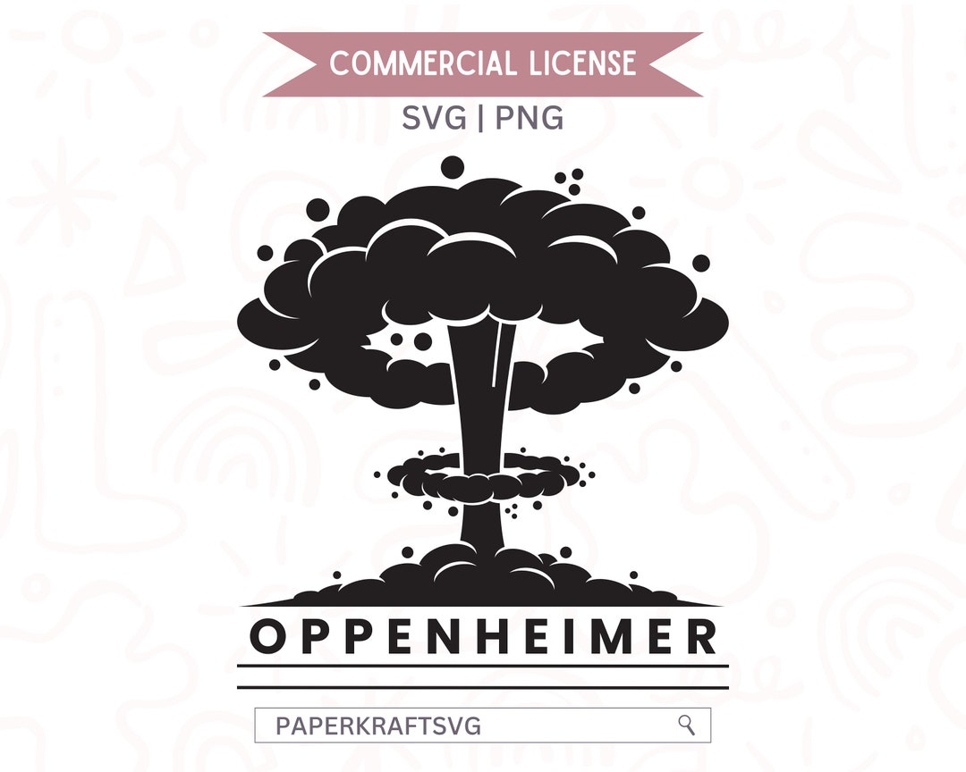 OPPENHEIMER SVG Nuclear Bomb Svg Oppenheimer Png - Etsy Australia