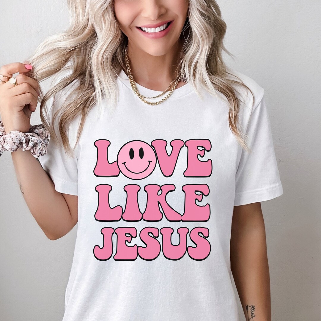 Love Like Jesus T-shirt – Christian Smiley Face Faith Tee ...