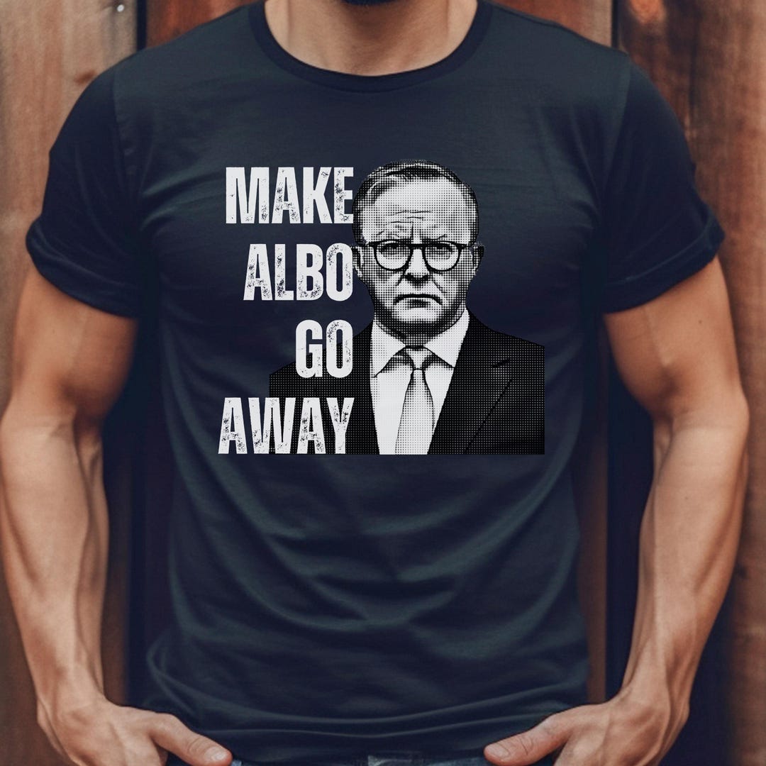Make Albo Go Away T-shirt - Australian Political Tee - Etsy Australia