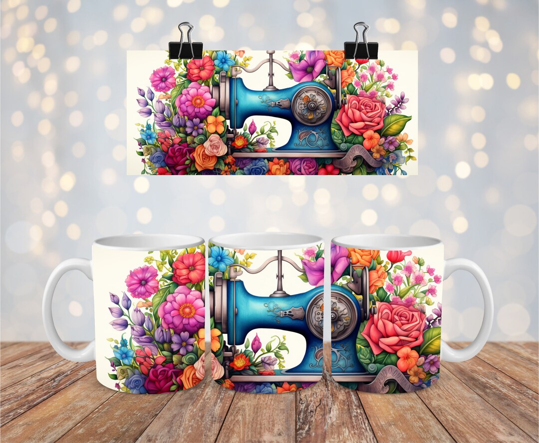 Sewing Machine Flowers 11oz and 15oz Mug Digital Wrap Sublimation ...