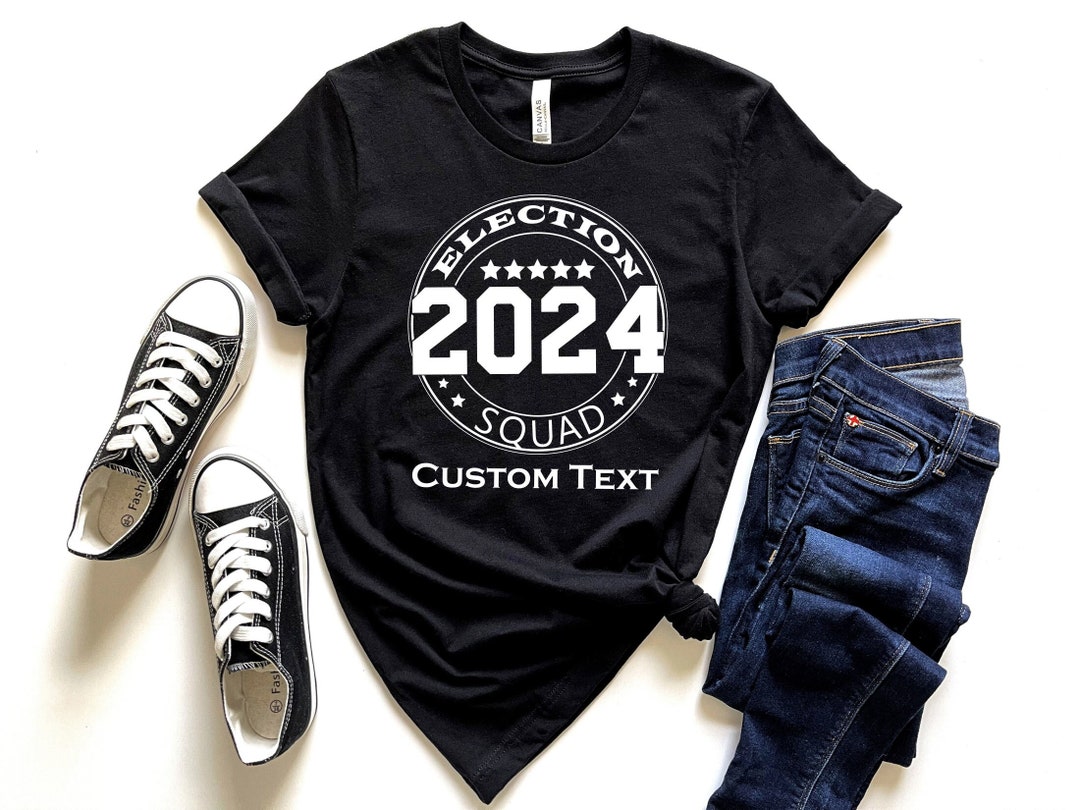 Election Squad Shirts, Custom 2024 Election Shirts, Democrat Shirt ...