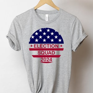Election Squad Shirts, Custom 2024 Election Shirts, Democrat Shirt ...