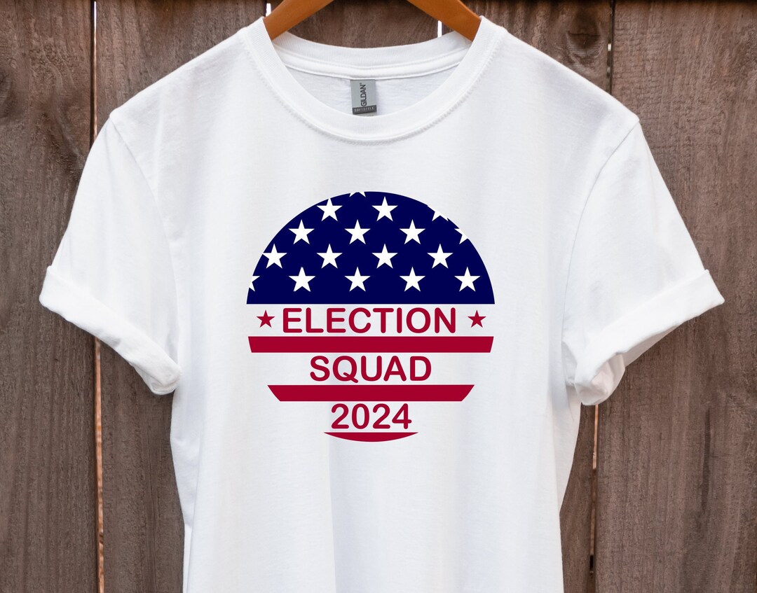 Election Squad Shirts, Custom 2024 Election Shirts, Democrat Shirt ...