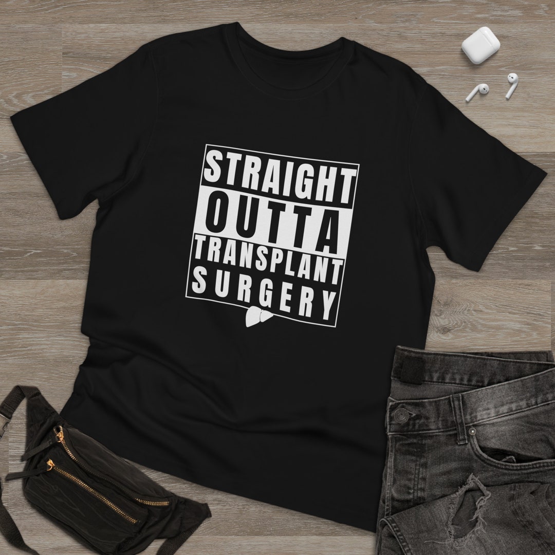 Straight Outta Liver Transplant Surgery Bella+canvas T-shirt - Etsy