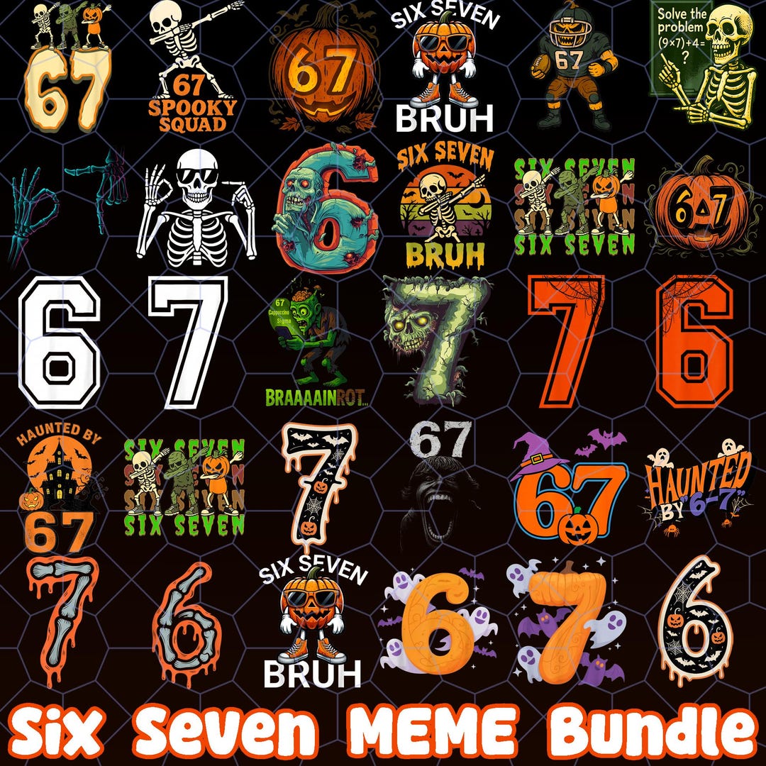 67 Six Seven 6 7 Meme Halloween PNG Bundle,internet Joke Png, Trending ...
