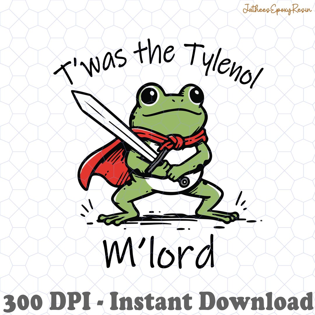 Portland Frog Protest Png, Tylenol Png, Twas the Tylenol M'lord, Funny ...