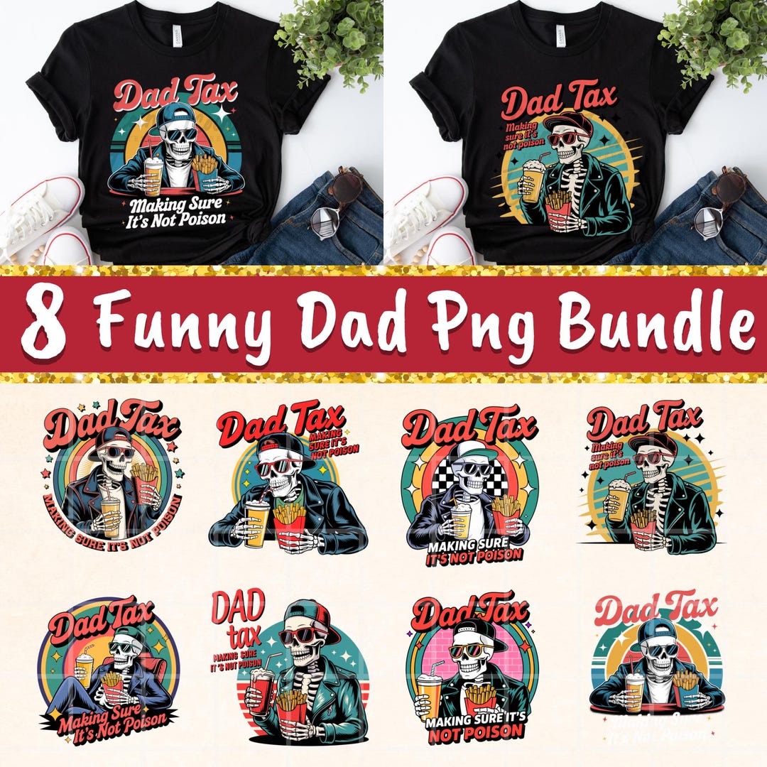 Funny Dad PNG Bundle: Skeleton Dad Tax Designs (digital Download) - Etsy