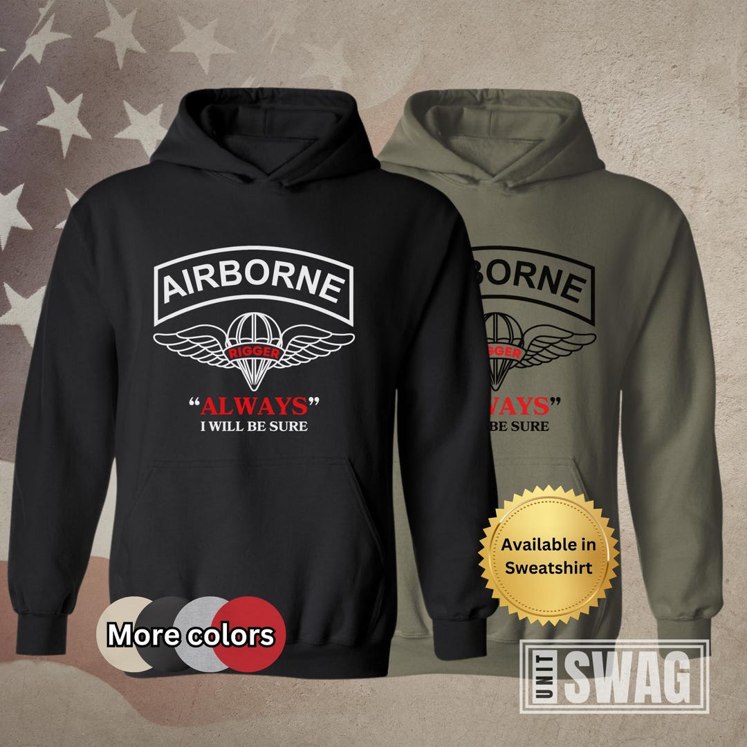 Parachute Rigger, Hoodie, US Army, Airborne, 92R, I Will Be Sure ...