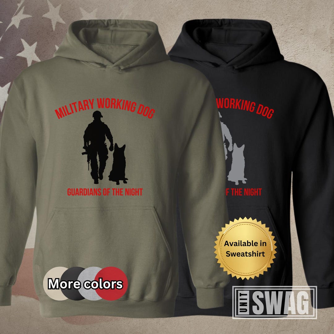 Military Working Dog, Hoodie, MWD, Dog Handler, K9 Unit, 31K, Kennel ...