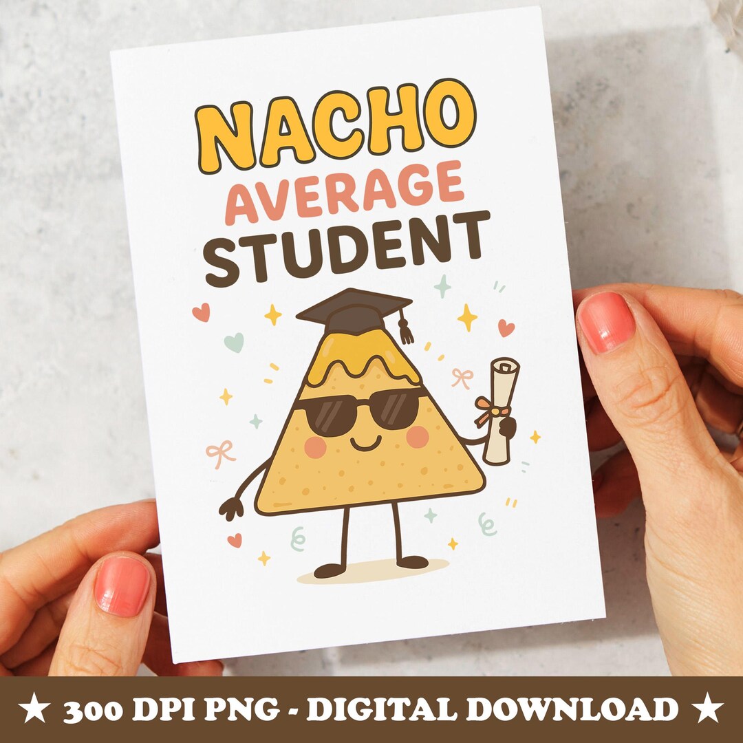 Funny Student Card PNG, Nacho Average Student Boy Card, Graduation Card ...