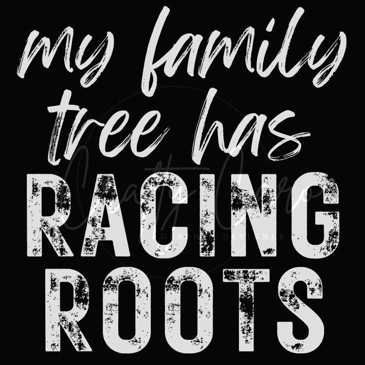 My Family Tree Has Racing Roots - PNG - Etsy