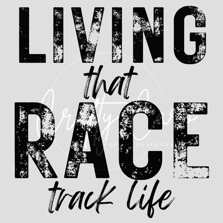 Living That Race Track Life - PNG - Etsy