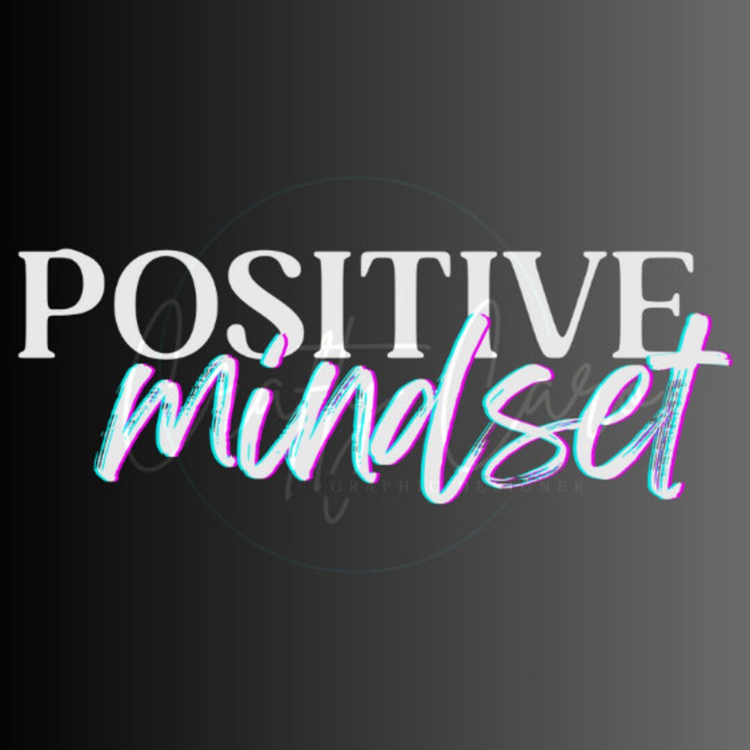 Positive Mindset PNG - Etsy