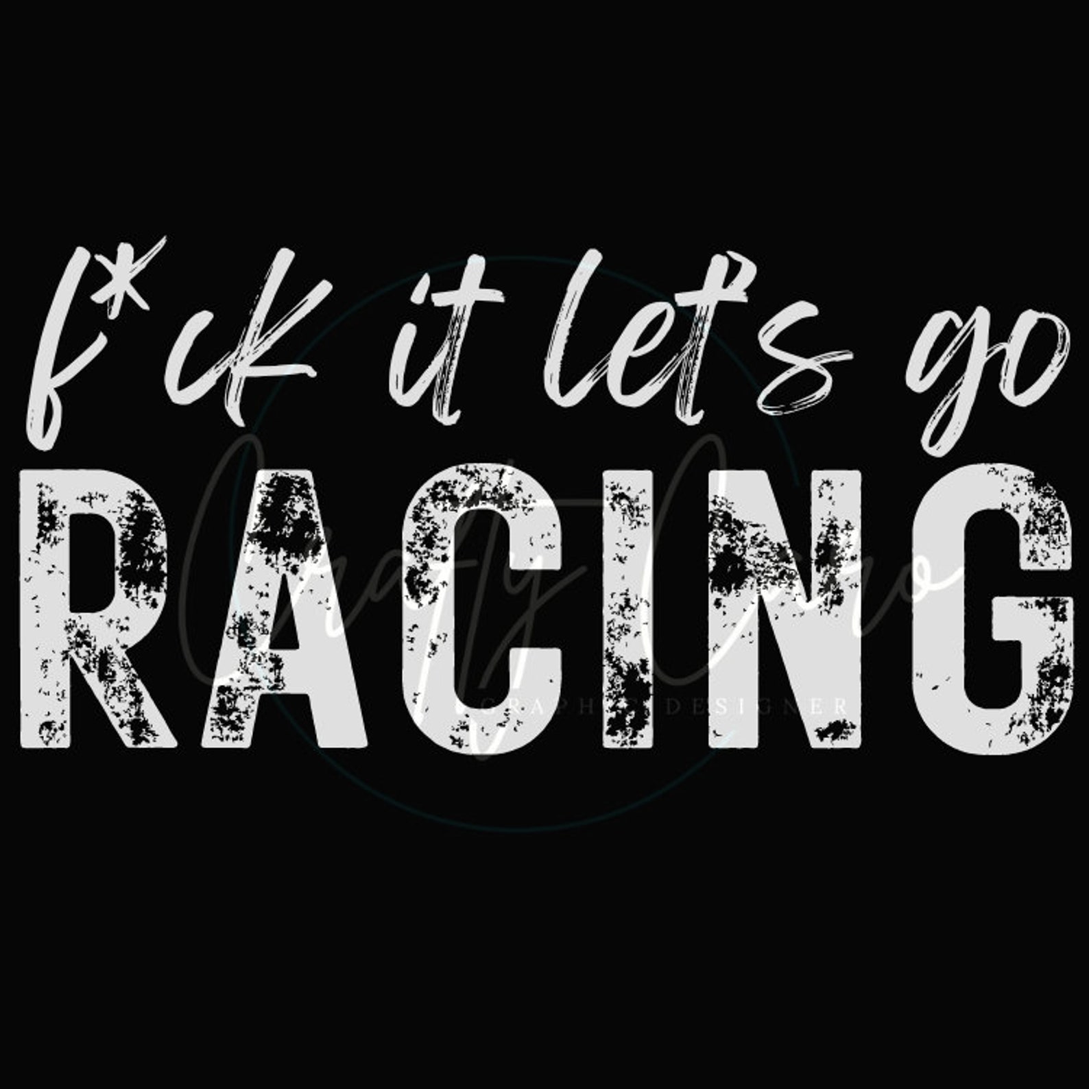 F*ck It Let's Go Racing PNG - Etsy