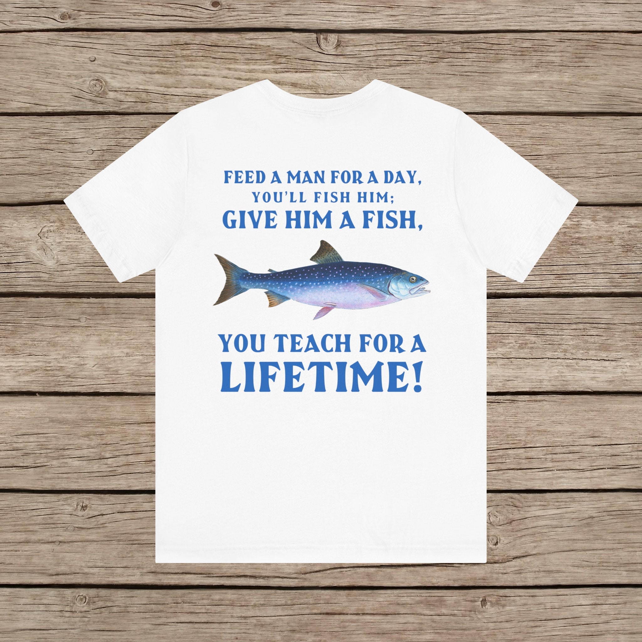 Funny Teach a Man to Fish T-shirt Meme Shirt Gift for Anglers Fishermen ...