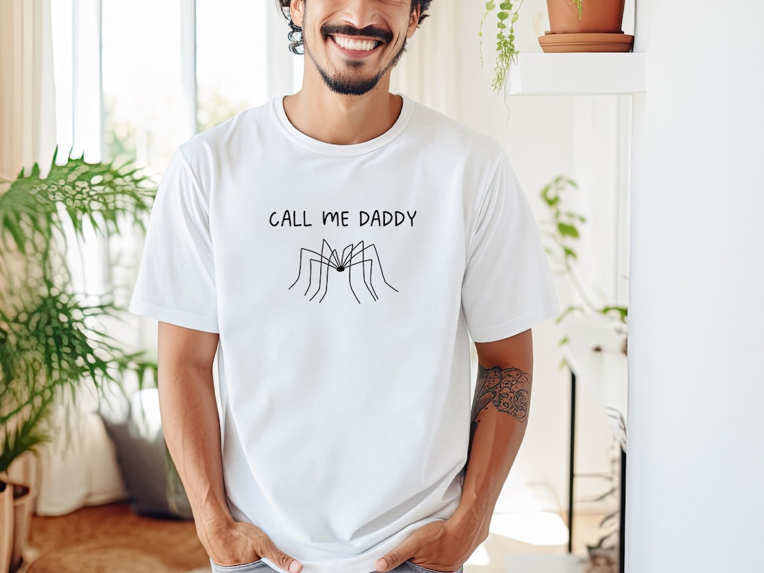 Funny Call Me Daddy T-shirt / Funny Dad Gift / Spider Daddy Longlegs ...