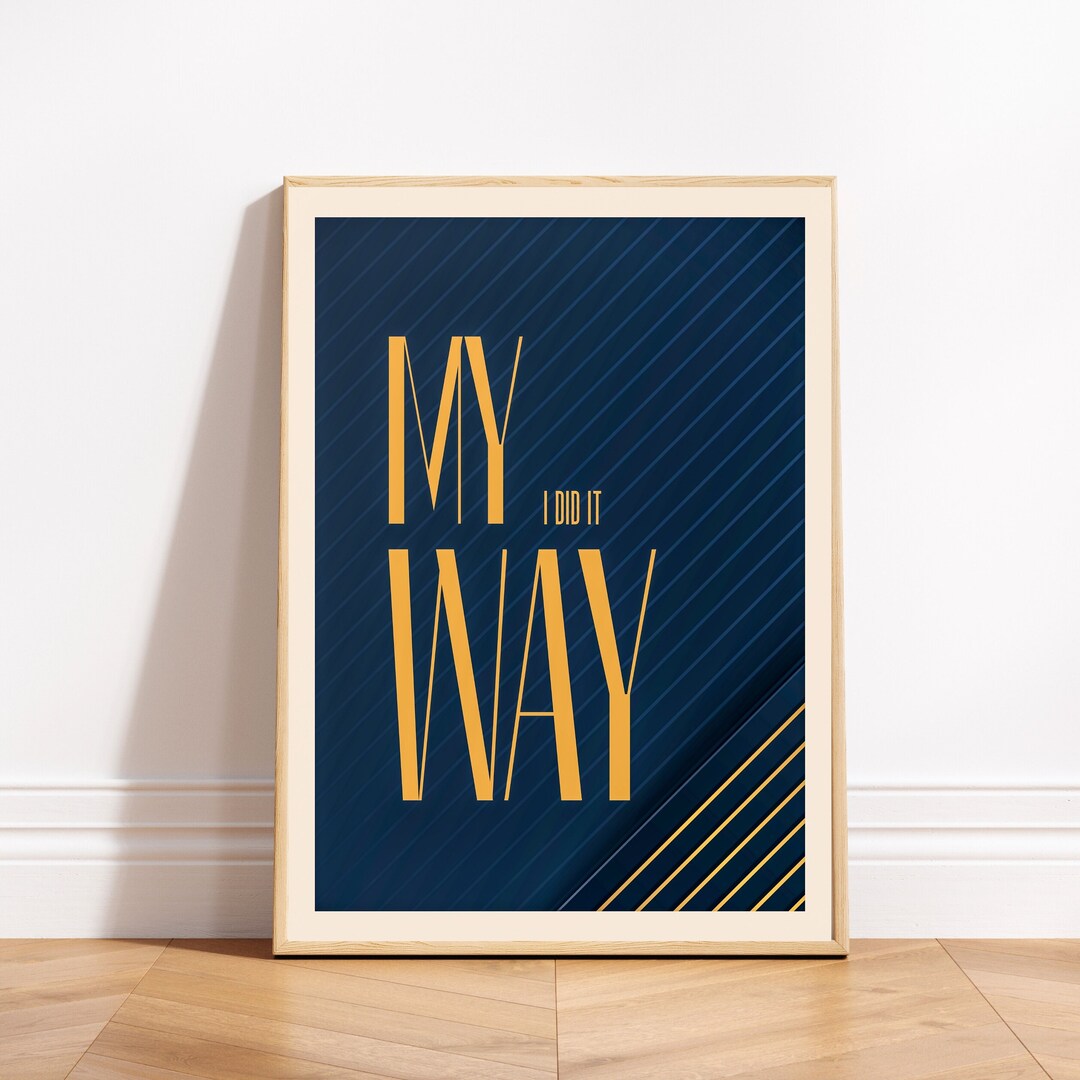 Inspirational Music Gift Frank Sinatra 'I Did It My Way' Poster Blue ...