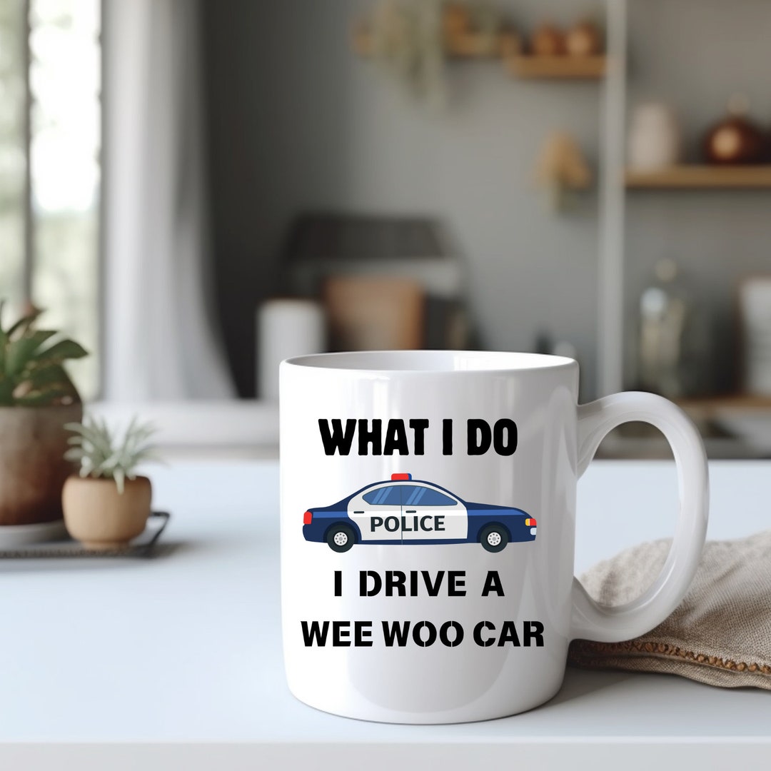 Police Officer Coffee Mug: Wee Woo Car Gift - Etsy