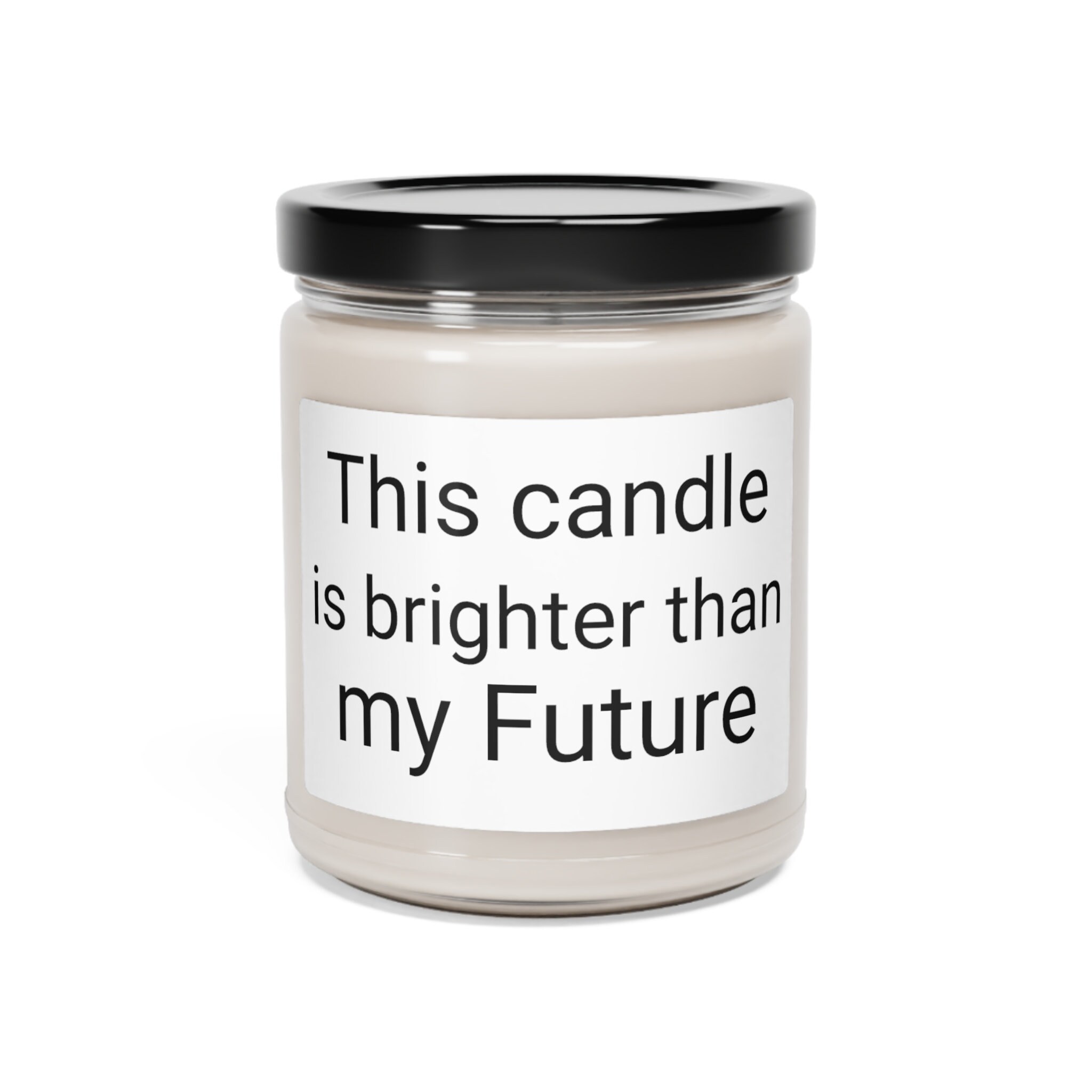 This Candle is Brighter Than My Future, Apple Scented Soy Candle, 9oz ...