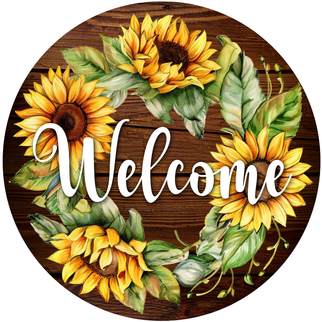 Welcome Sunflowers Wreath Sign, Round Wreath Sign, Sign for Wreath ...