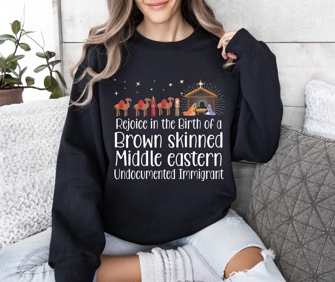 Rejoice in the Birth of A Brown Skinned Middle Eastern Sweatshirt ...