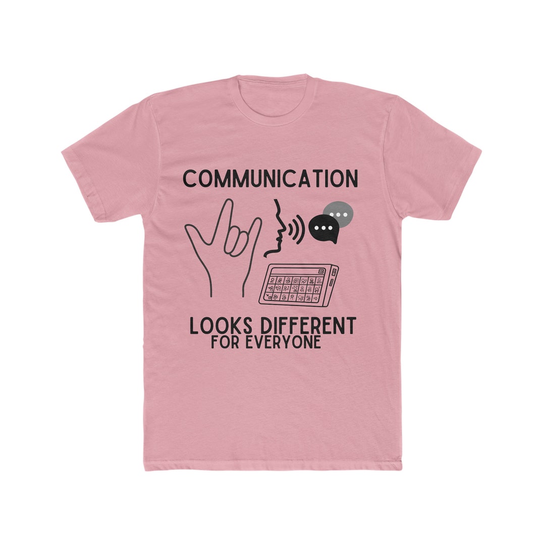Communication Looks Different for Everyone Tshirt - Etsy
