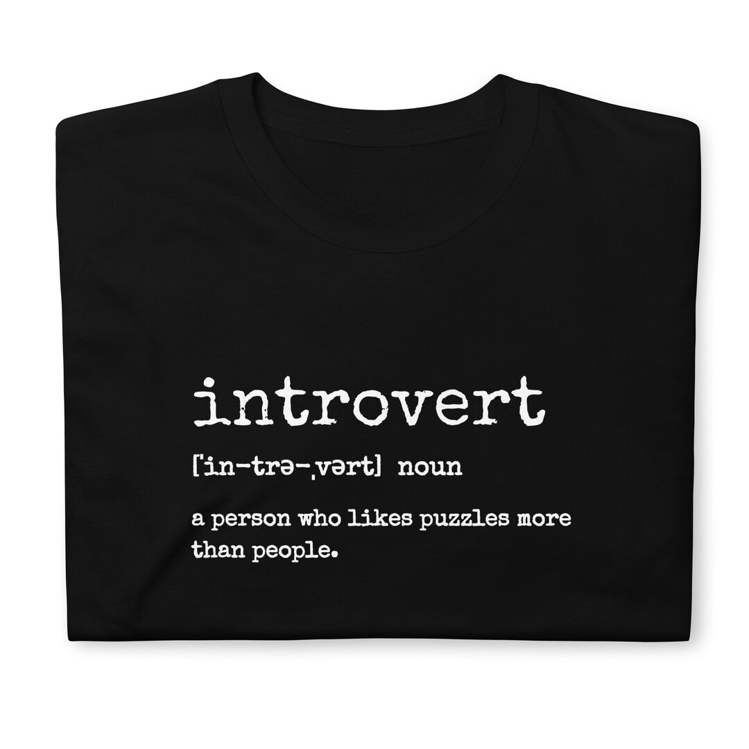 Funny Introvert Definition Shirt, A Person Who Likes Puzzles More Than ...