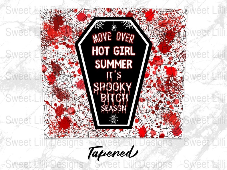 Move Over Hot Girl Summer It's Spooky Bitch Season 4 20oz Skinny ...