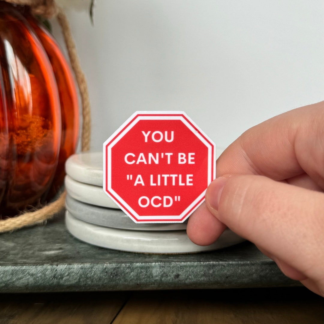 You Can't Be A Little OCD Sticker - Handmade, OCD, Mental Health ...