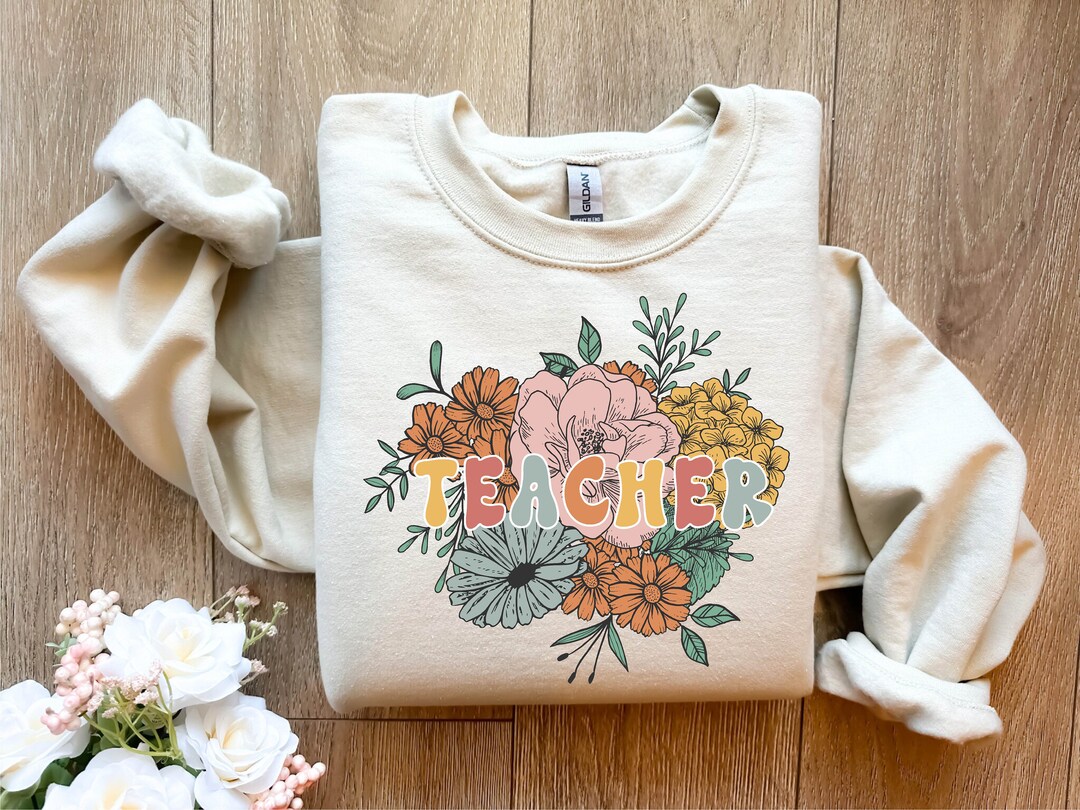 Floral Teacher Sweatshirt, Teach Shirt, Teacher Shirt, Back to School ...