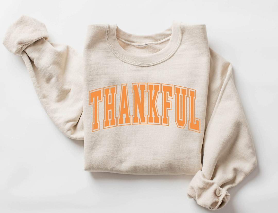 Thankful Sweatshirt, Thanksgiving Sweater, Thankful Grateful Shirt ...